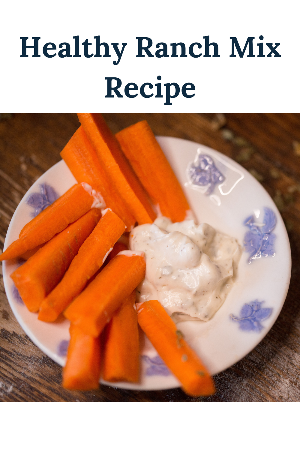 Healthy Powdered Ranch Mix Recipe - Old Fashioned Graces